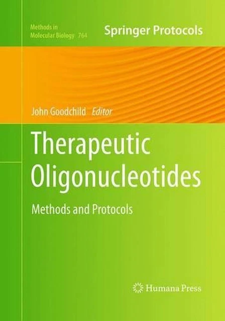 THERAPEUTIC OLIGONUCLEOTIDES: METHODS and Protocols by John Goodchild ...