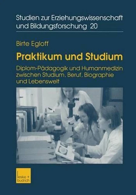 PRAKTIKUM UND STUDIUM: Diplom-P?dagogik und Humanmedizin zwischen Studium, Beruf EUR 101,69 ...