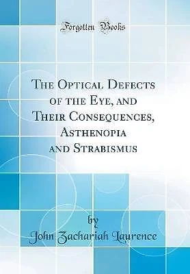 THE OPTICAL DEFECTS of the Eye, and Their Conseque £21.11 - PicClick UK