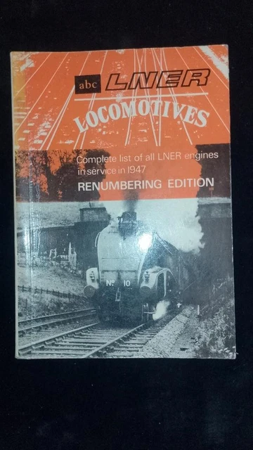 LNER LOCOMOTIVES COMPLETE list of all LNER engines in service 1947 Ian ...
