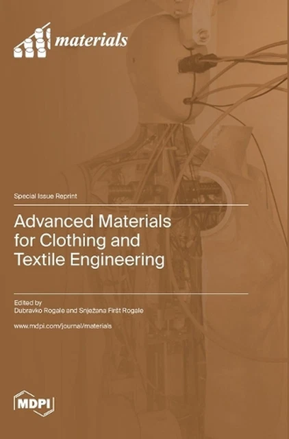 ADVANCED MATERIALS FOR Clothing and Textile Engineering by Dubravko ...