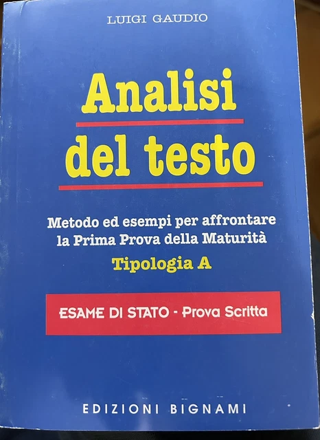 ANALISI DEL TESTO. Metodo ed esempi per affrontare la prima prova della ... ANALISI DEL TESTO. Metodo ed esempi per affrontare la prima prova della ...