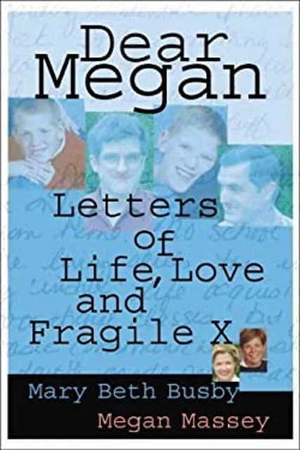 DEAR MEGAN : Letters on Life, Love and Fragile X Megan, Busby, Ma EUR 4 ...