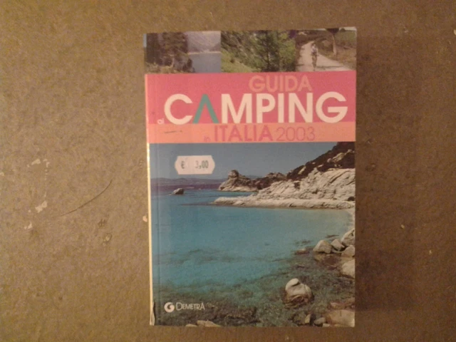 GUIDA AI CAMPING in Italia 2003 - Demetra - Oltre 2000 Campeggi EUR 6 ...