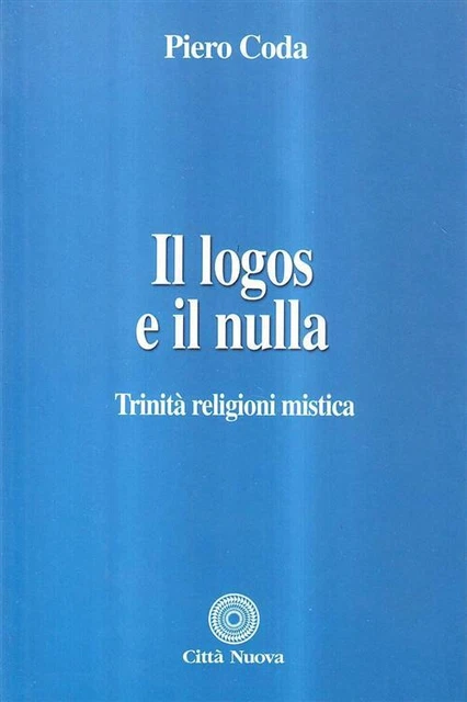 IL LOGOS E il nulla - Coda Piero EUR 34,50 - PicClick FR