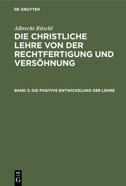 DIE POSITIVE DEVELOPMENTELUNG Der Lehre by Albrecht Ritschl (allemand ...