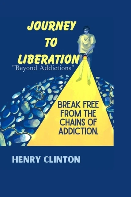 JOURNEY TO LIBERATION: "Beyond Addiction" Break free from the chains of ...