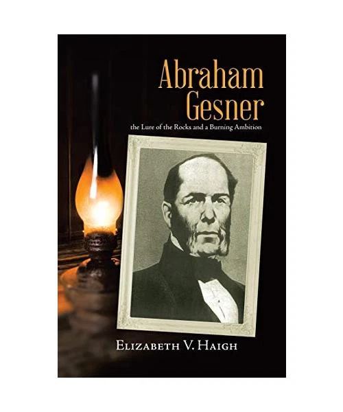 ABRAHAM GESNER: THE Lure of the Rocks and a Burning Ambition, Elizabeth ...