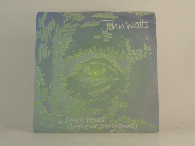 JOHN WATTS I SMELT ROSES (IN THE UNDERGROUND) (78) 2 Track 7" Single ...