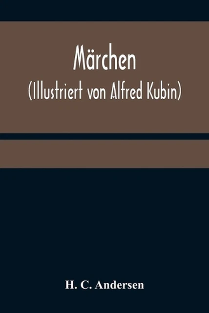 MRCHEN (ILLUSTRÉ PAR Alfred Kubin) par H.C. Andersen (allemand) livre ...