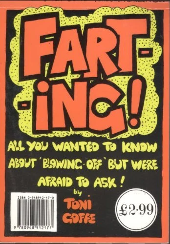 FARTING: ALL YOU Wanted to Know About Blowing-off But by Goffe, Toni ...