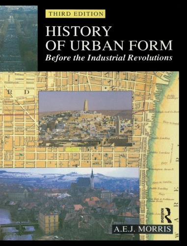 HISTORY OF URBAN Form Before the Industrial Revolution: Before the ...