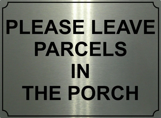CUSTOM PRINTED PLEASE LEAVE PARCELS IN PORCH Metal Signs Number Wall ...