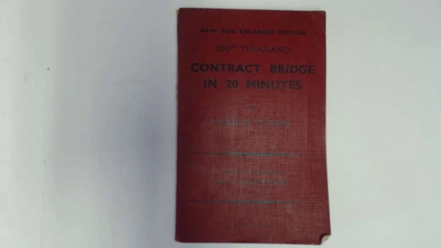 CONTRACT BRIDGE IN 20 Minutes - Harold Thorne 1938-01-01 Eyre ...