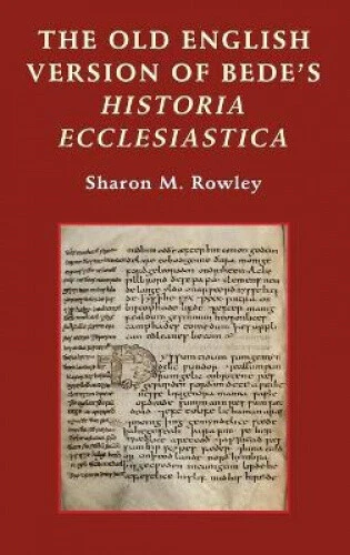 THE OLD ENGLISH Version of Bede's Historia Ecclesiastica (Anglo-Saxon ...
