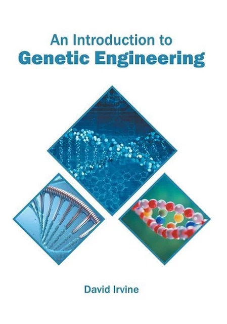 AN INTRODUCTION TO Genetic Engineering by David Irvine (English ...