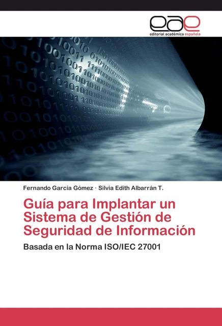 GUÍA PARA IMPLANTAR un Sistema de Gestión de Seguridad de Información Buch 2015 EUR 41,90 ...