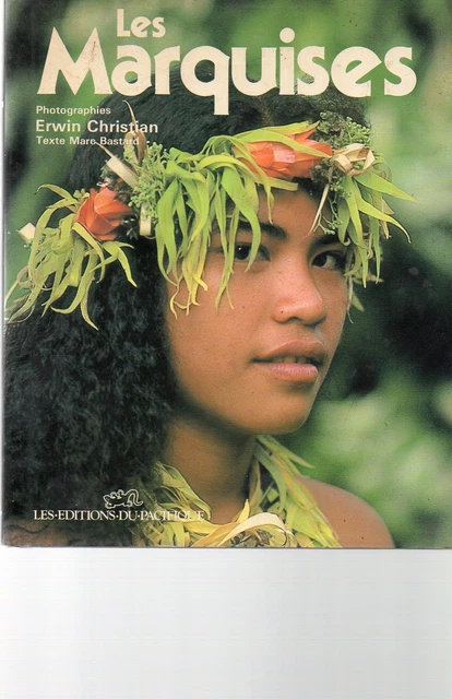 ERWIN CHRISTIAN LES Marquises édit du Pacifiques 1982 Papeete jaquette ...