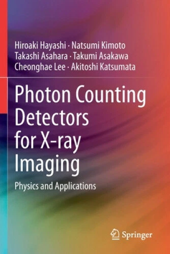 PHOTON COUNTING DETECTORS for X-Ray Imaging: Physics and Applications ...
