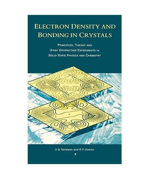ELECTRON DENSITY AND Bonding in Crystals: Principles, Theory and X-ray ...
