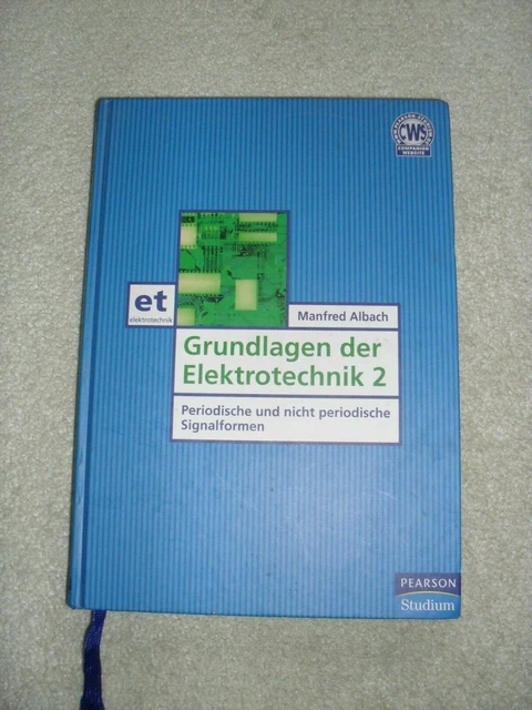 GRUNDLAGEN DER ELEKTROTECHNIK 2. Periodische und nicht periodische Signalformen EUR 7,00 ...