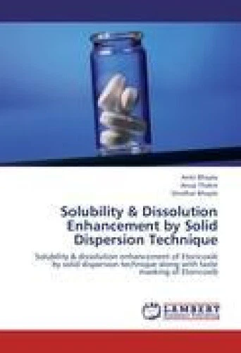 SOLUBILITY & DISSOLUTION Enhancement by Solid Dispersion Technique EUR ... SOLUBILITY & DISSOLUTION Enhancement by Solid Dispersion Technique EUR ...
