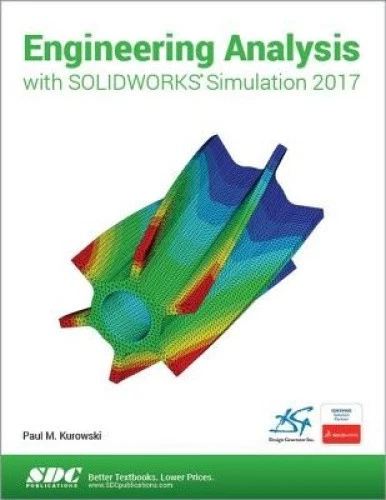 ENGINEERING ANALYSIS WITH SOLIDWORKS Simulation 2017 by Kurowski, Paul £57.40 - PicClick UK