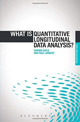 WHAT IS QUANTITATIVE LONGITUDINAL DATA ANALYSIS (THE 'WHAT By Vernon Gayle Mint £39.07 - PicClick UK