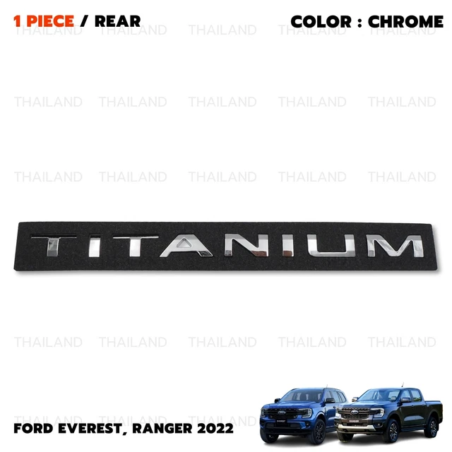 FOR FORD EVEREST Ranger 2022 Chrome Rear Logo Emblem "TITANIUM" £40.74 ...