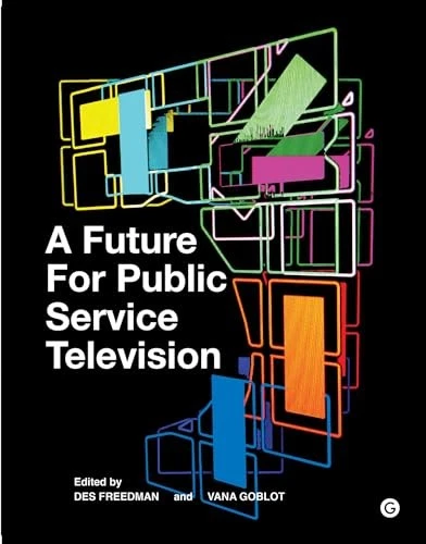 A FUTURE FOR Public Service Television by Des Freedman NEW BOOK £35.13 ...
