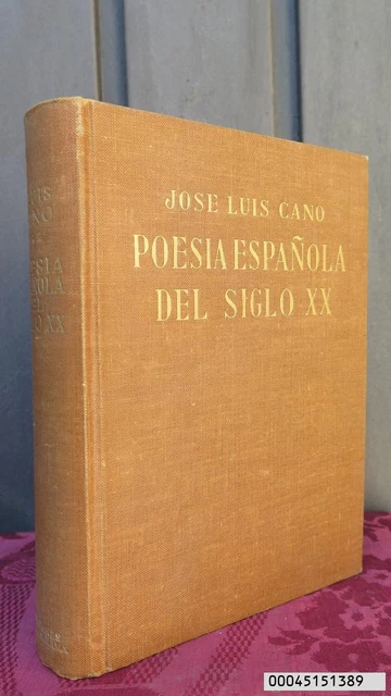 POESIA ESPAÑOLA DEL Siglo Xx. Jose Luis Cano EUR 30,00 - PicClick FR