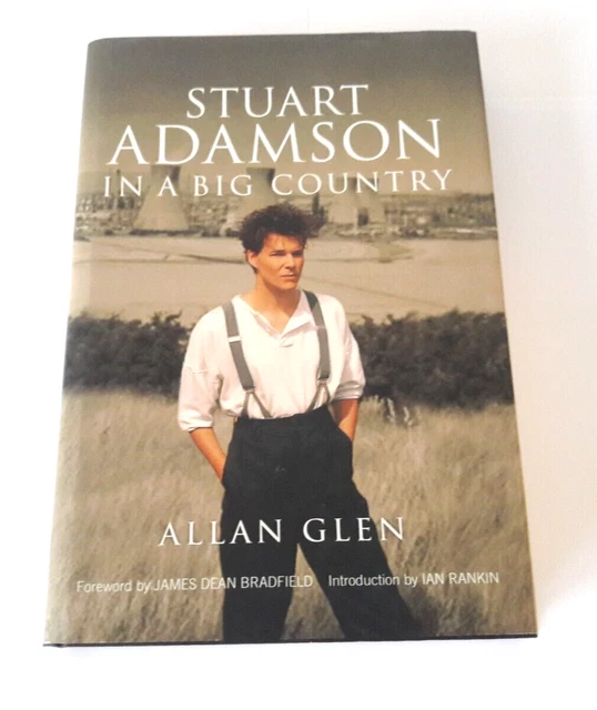 STUART ADAMSON: IN A Big Country - (livre rigide) par Allan Glen 2010 ...
