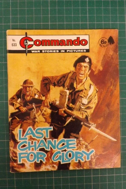 COMMANDO COMIC WAR STORIES IN PICTURES No.633 LAST CHANCE FOR GLORY ...