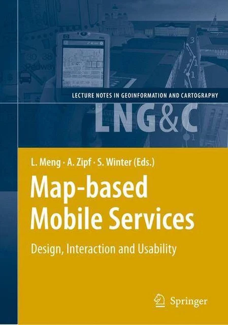 MAP-BASED MOBILE SERVICES: Design, Interaction and Usability by Liqiu Meng (Engl EUR 201,85 ...