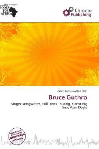 BRUCE GUTHRO SINGER-SONGWRITER, Folk Rock, Runrig, Great Big Sea, Alan ...