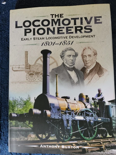 LOCOMOTIVE PIONEERS EARLY Steam Locomotive Development 1801 - 1851 Neuf ...