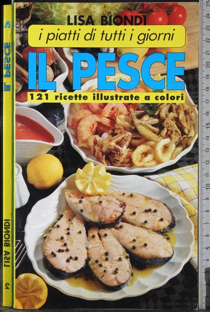 I PIATTI DI Tutti I Giorni. Il Pesce. Lisa Biondi. Editrice Azzurra ...
