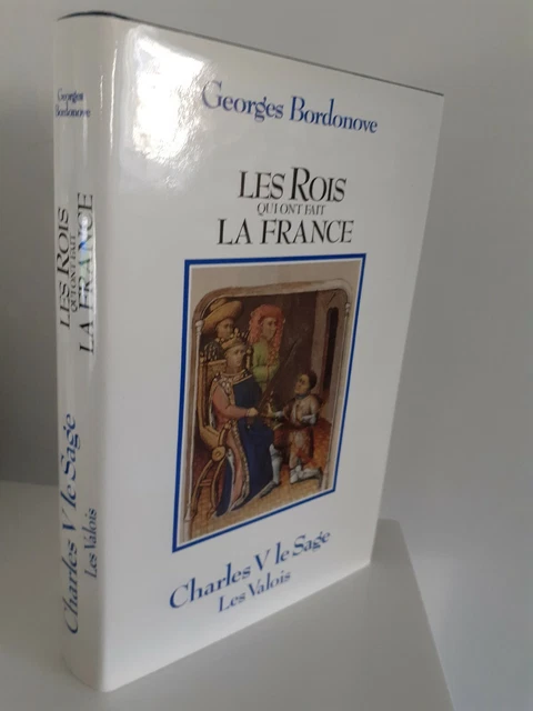 GEORGES BORDONOVE LES Rois Qui Font La France Charles V 1985 + Jaquette ...