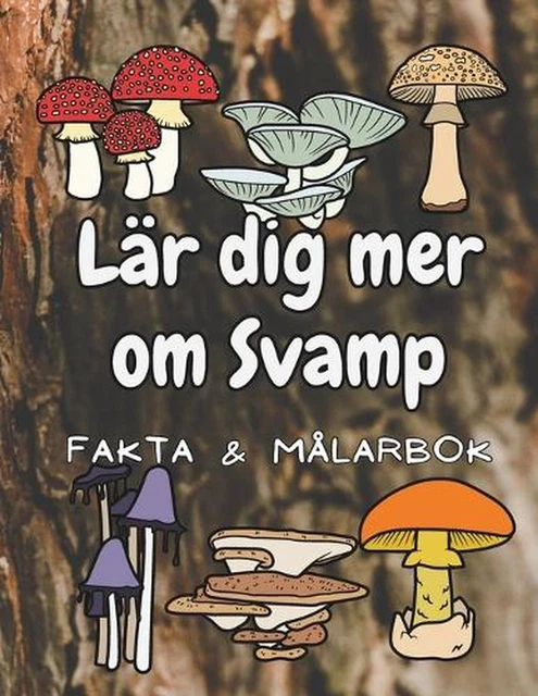 LR DIG MER om Svampar: Fakta och m?larbok: F?r barn i ?ldrarna 4 till ...