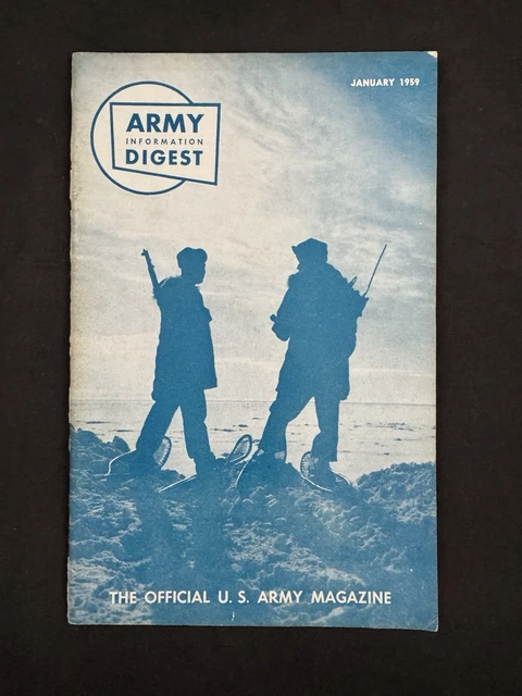 ARMY INFORMATION DIGEST The Official U.S. Army Magazine January 1959 £8 ...