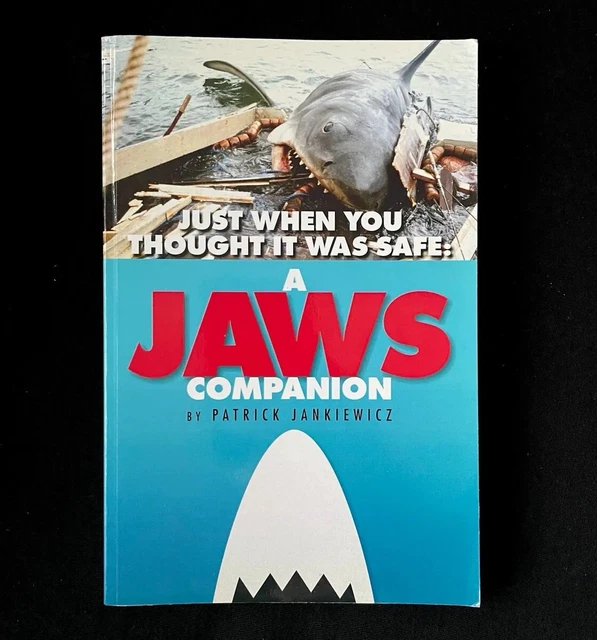 PATRICK JANKIEWICZ - Just When You Thought it Was Safe: A Jaws ...