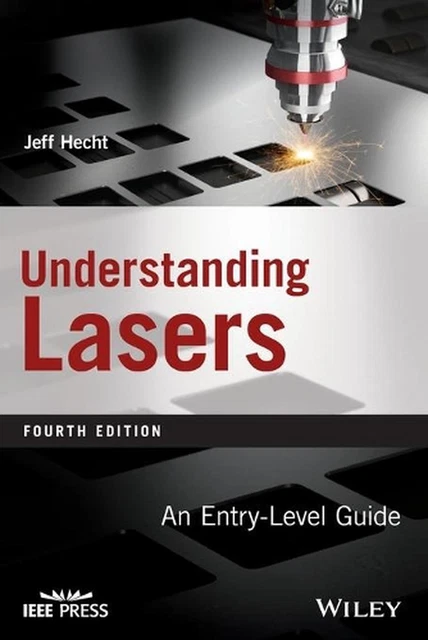 UNDERSTANDING LASERS: AN Entry-Level Guide by Jeff Hecht (English ...