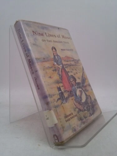 NINE LIVES OF Moses on the Oregon Trail by Archer, Marion Fuller £26.38 ...