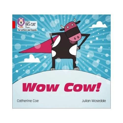 WOW VACHE ! par Catherine Coe (auteur), Julian Mosedale (illustrateur ...