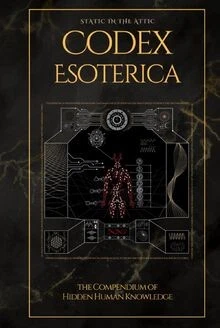 CODEX ESOTERICA: THE Compendium of Hidden Human Knowl... | Livre | état ...