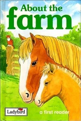 ABOUT THE FARM (Ladybird First Readers), Harding, Jacqueline, Used ...
