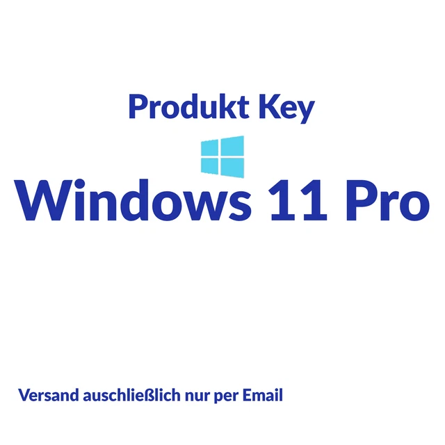 MICROSOFT WINDOWS 11 Pro 64 Bit - Versand per Email 1 Key 1 Gerät ...