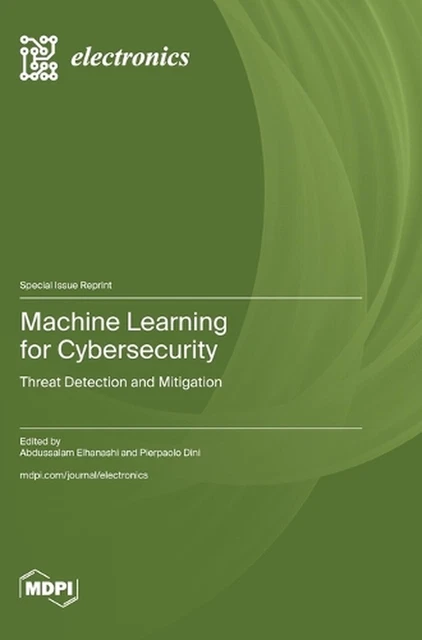 MACHINE LEARNING FOR Cybersecurity: Threat Detection and Mitigation by Abdussala £94.42 ...