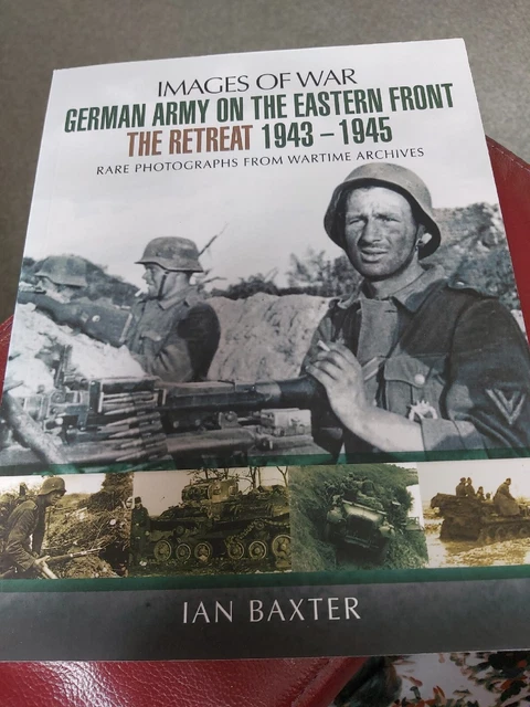 IMAGES OF WAR - German Army on the Eastern Front the retreat 1943-1945 ...