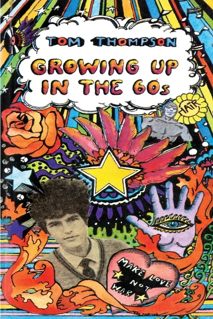 GROWING UP IN the 60s by Tom Thompson Ebook Alchemy Pty Ltd £16.20 ...